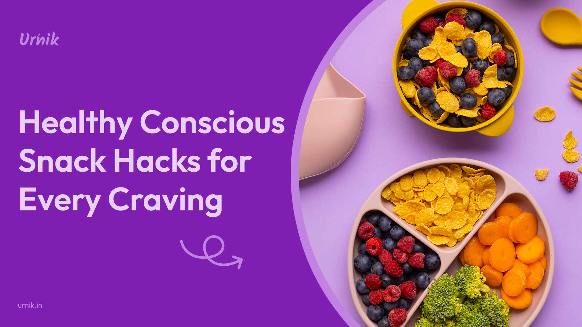 Health Conscious Snack Hacks for Every Craving - Urnik